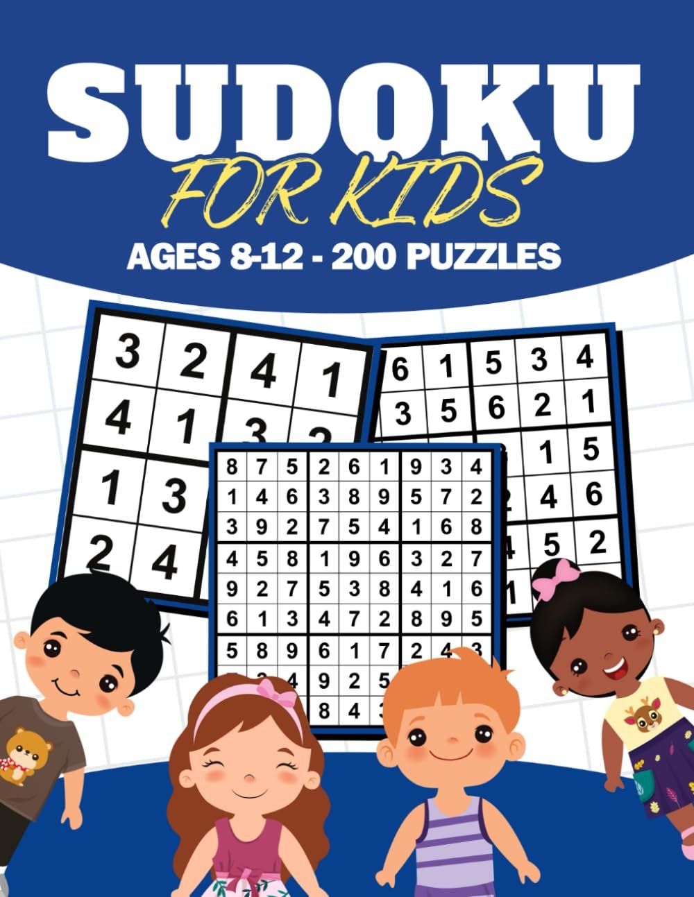 Sudoku For Kids Ages 8 - 12: 200 Puzzles Levels - Feeling Clever